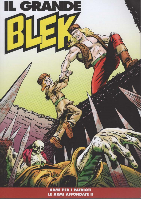 Il Grande Blek - Armi per i patrioti - Le armi affondate II - Uscita n.336 - 24 Dicembre 2024 ...