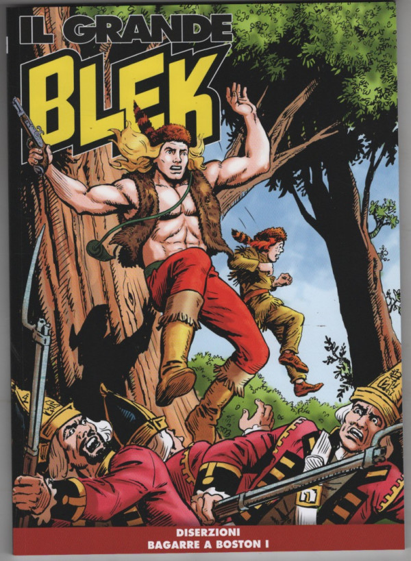 Il Grande Blek - n - 317 -Diserzioni: Bagarre a Boston I - settimanale | Italiano EDICOLA SHOP