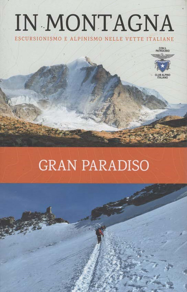 In Montagna: Gran Paradiso - Escursionismo e Alpinismo EDICOLA SHOP