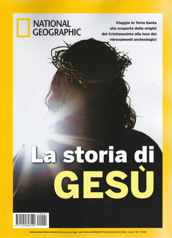 National Geographic - La storia di Gesù - n. 1 - 22/3/2024 - numero ...