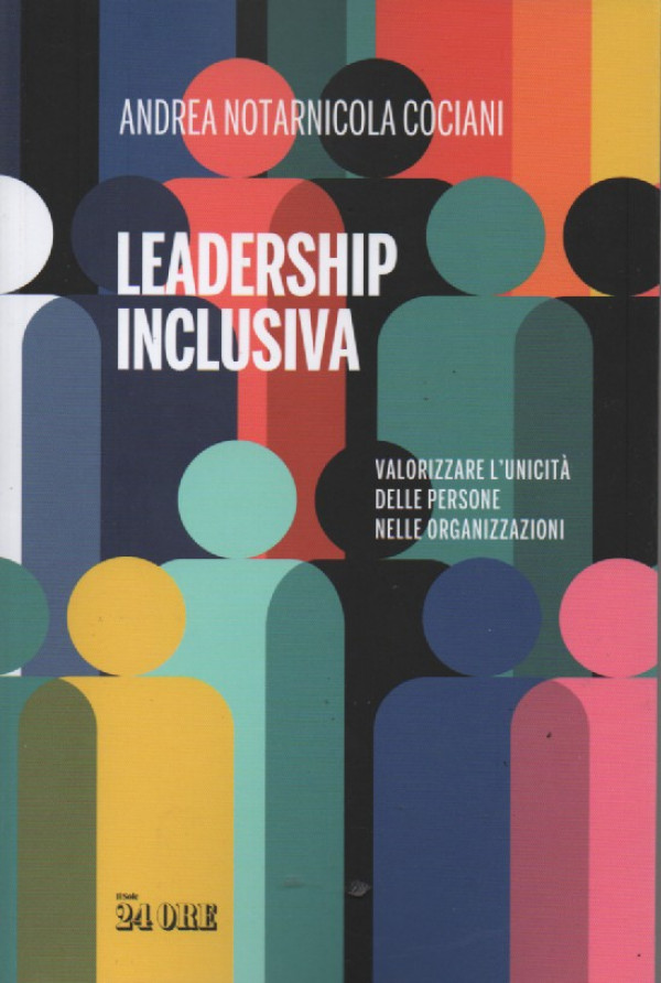 Leadership inclusiva -Valorizzare l'unicità delle persone nelle ...
