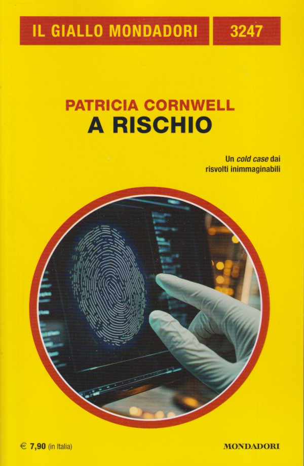 Il giallo Mondadori - A rischio - Patricia Cornwell - Uscita n.3247 - 3 ...