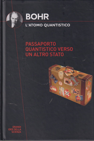 Collana Grandi idee della scienza (2024) 27° uscita- Bohr. L'atomo ...