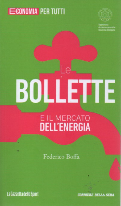 Economia per tutti - Le Bollette e il Mercato dell'Energia - Federico ...