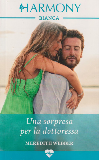 Harmony Bianca -Una sorpresa per la dottoressa - Meredith Webber n ...