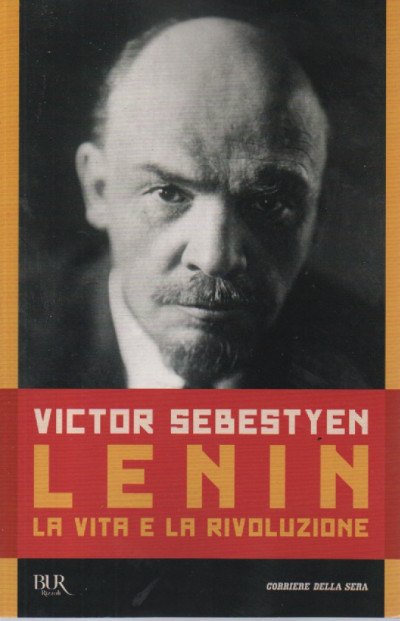 Victor Sebestyen - Lenin. La vita e la rivoluzione- mensile - 553 ...