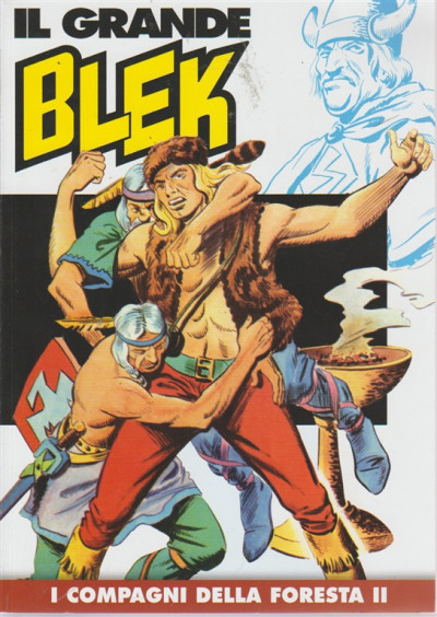 Il Grande Blek - n. 5 - I compagni della foresta II - Settimanale ...