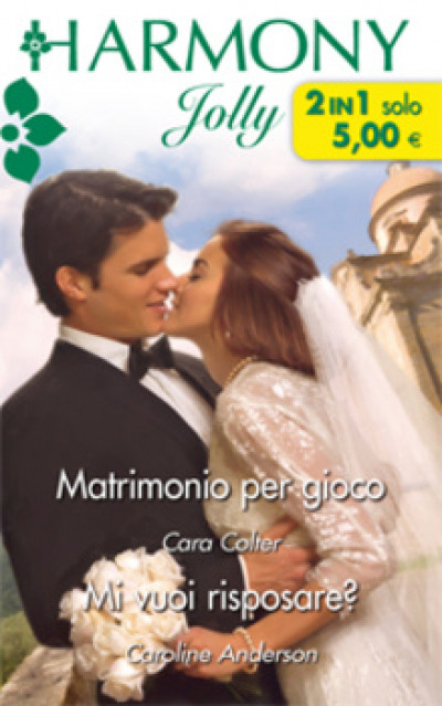 Harmony Harmony Jolly - MATRIMONIO PER GIOCO Di Cara Colter, Caroline ...